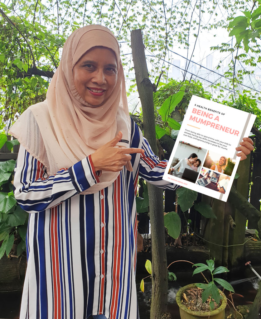 5 Mumpreneur Benefits - Dr. Azizan Abdul Aziz
